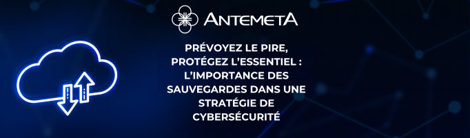 Prévoyez le pire, protégez l'essentiel : L'importance des sauvegardes ...