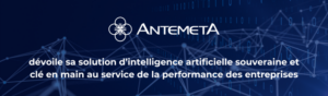 [COMMUNIQUÉ DE PRESSE] AntemetA dévoile sa solution d’intelligence ...